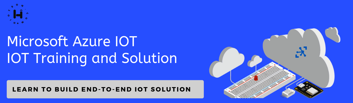 Azure IOT Training–Build End-to-End IOT Project | HIOTRON Azure IOT Training–Build End-to-End IOT Project | HIOTRON
